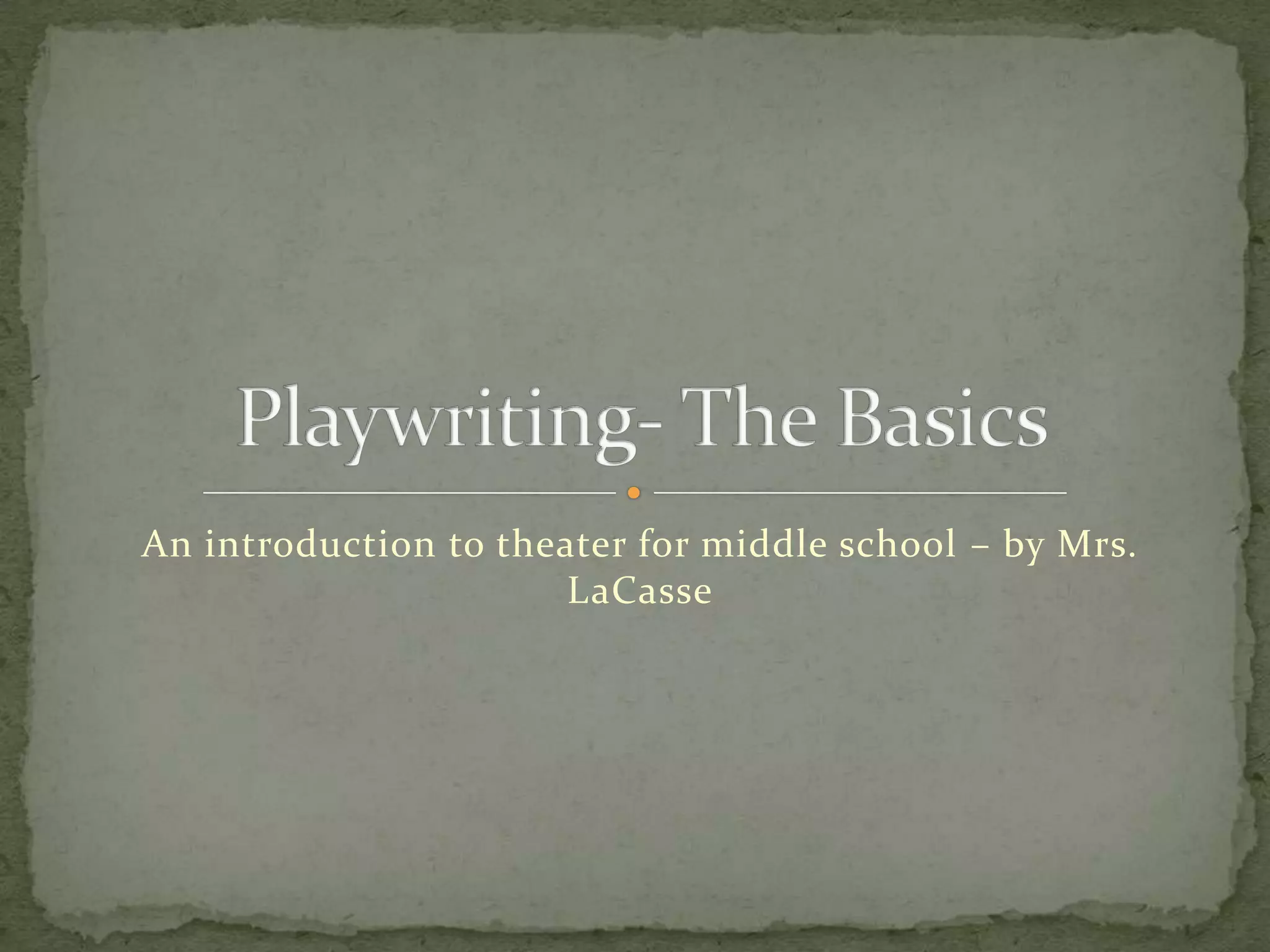 Playwriting- the basics | PPTX