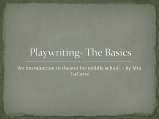 Playwriting- the basics | PPTX