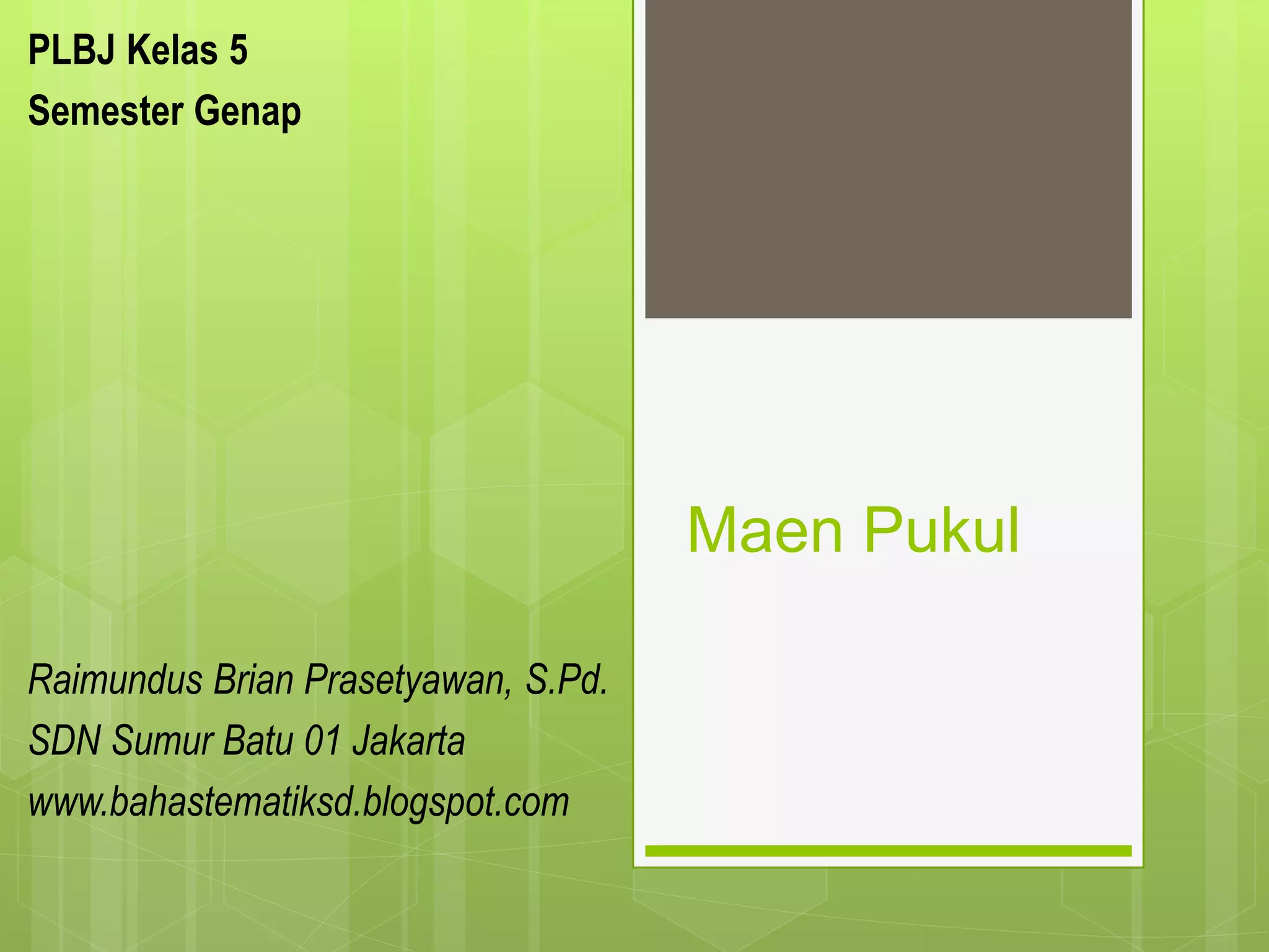 Maen Pukul | PPTX