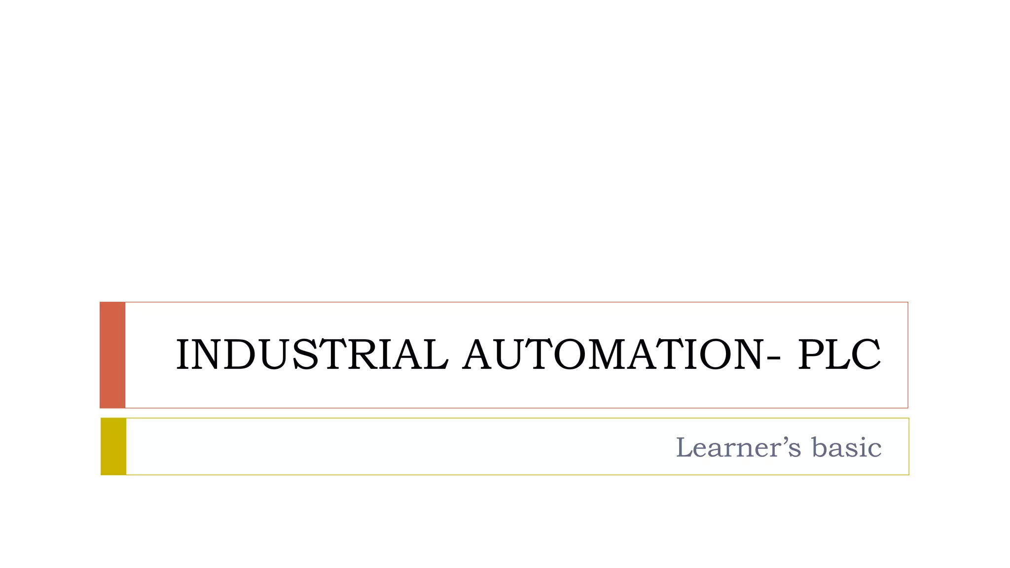 PLC – INDUSTRIAL AUTOMATION.pptx