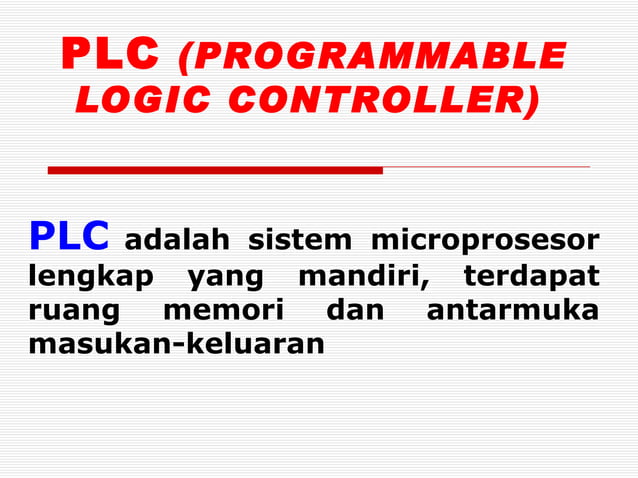PLC ( PROGRAMMABLE LOGIC CONTROLLER ), oleh ; mas WAHYU PRAM | PPT