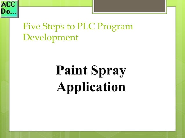 PLC programming example - Paint Spray | PPTX | Technology & Computing