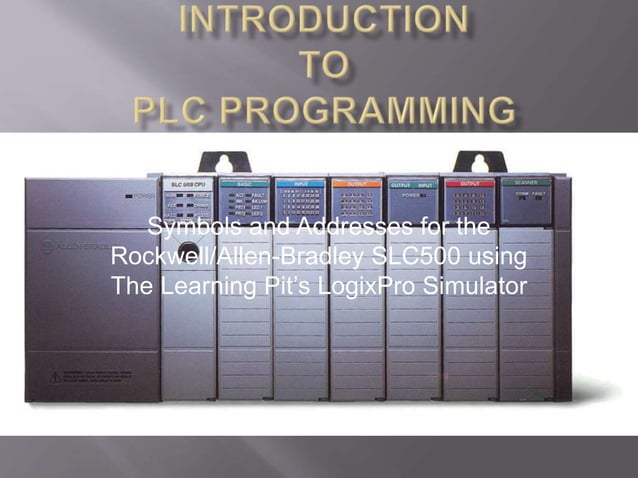 Basic PLC Symbols and Addresses in LogixPro | PPTX | Computer ...