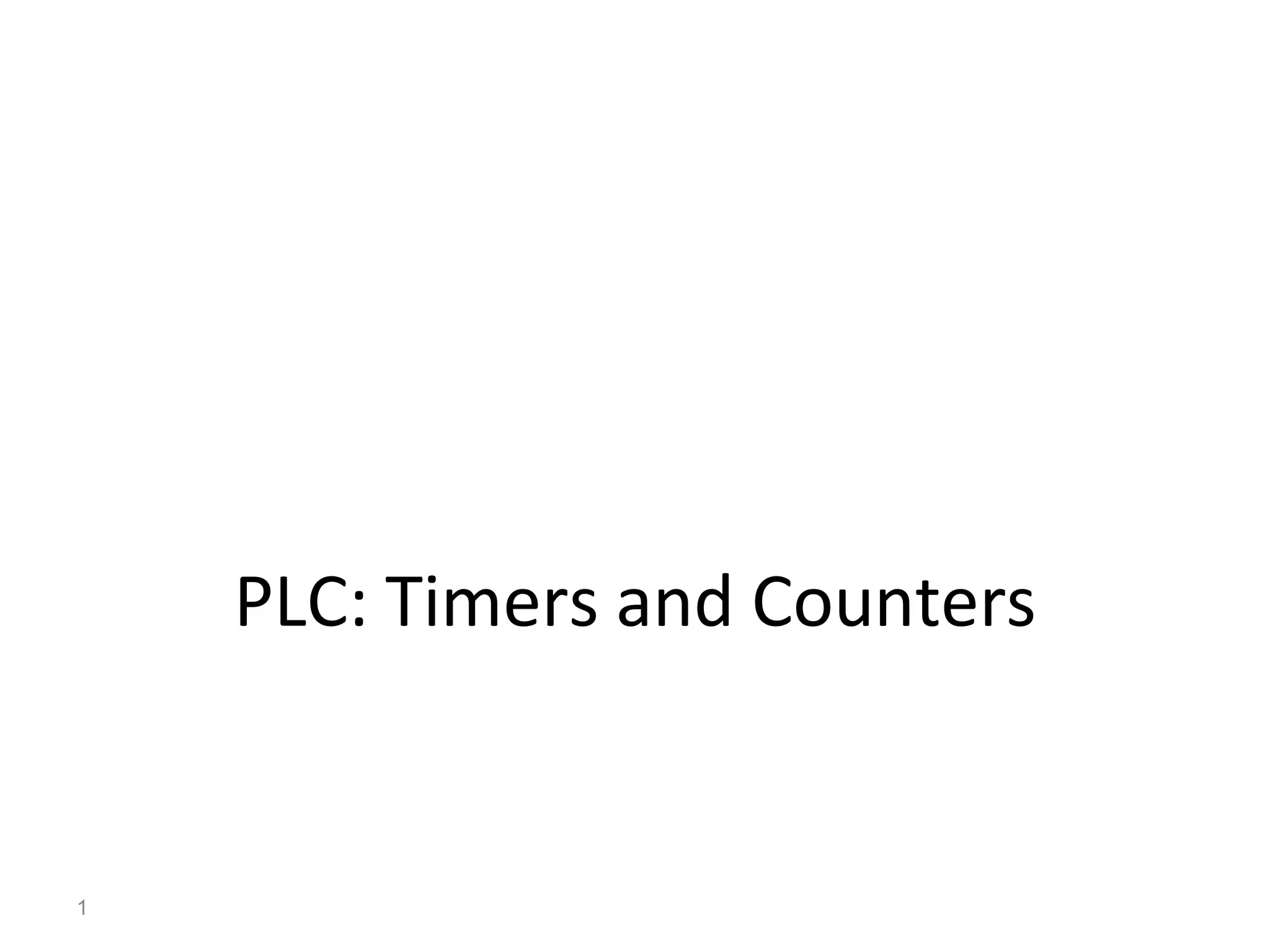 Logic and Distributed Control Systems (PLC timer and counter).pptx