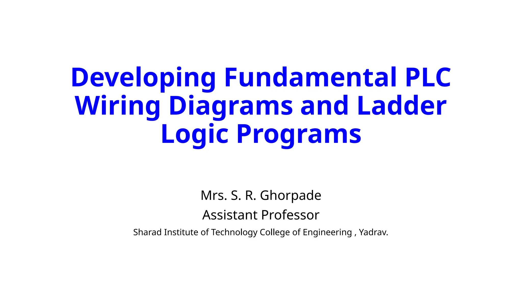 Developing Fundamental PLC Wiring Diagrams and Ladder Logic Programs | PPT