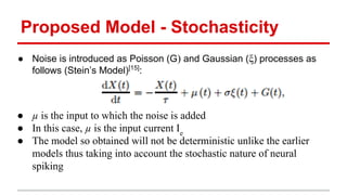 Modeling Stochasticity and Gap Junction Dynamics: Integrate and Fire Model | PPT