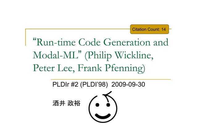 Run-time Code Generation and Modal-ML の紹介@PLDIr#2 | PPT
