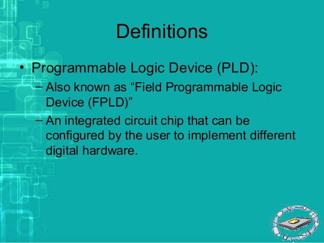 Programmable Logic Devices Plds
