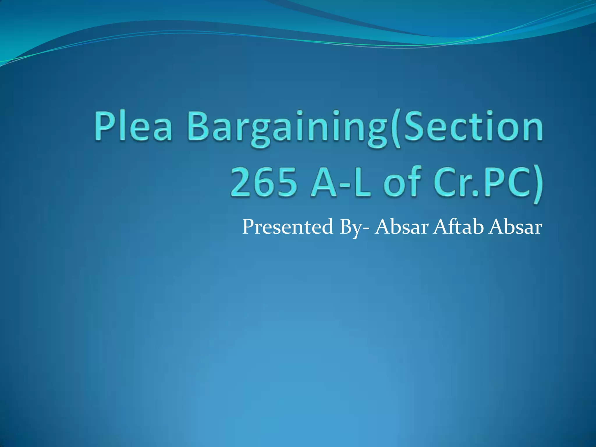 Plea bargaining presentation | PPTX