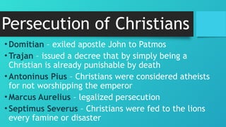 slides about persecution of christians back then.. | PPTX