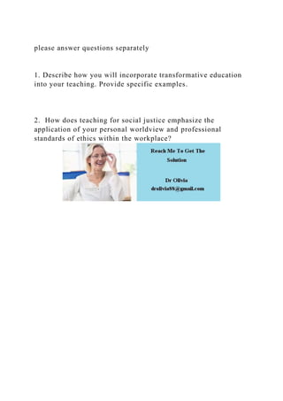 please answer questions separately1. Describe how you will inc.docx