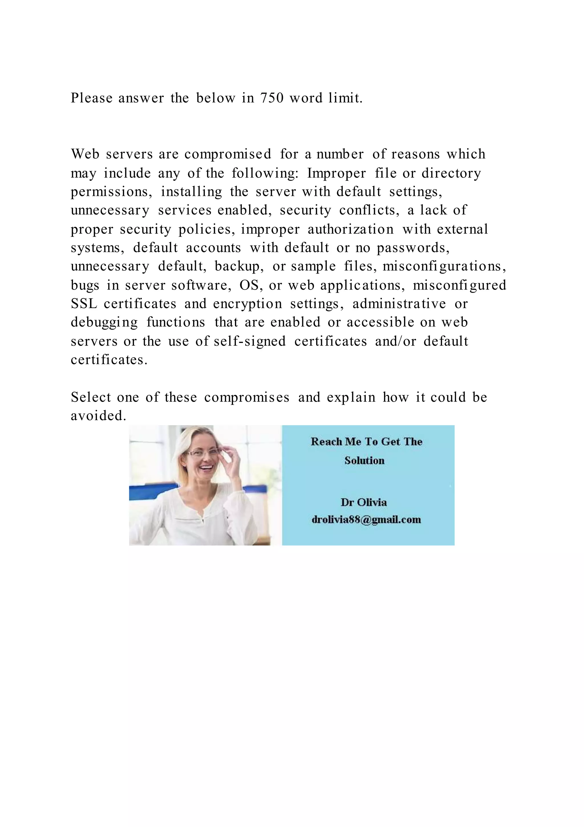 Please answer the below in 750 word limit.Web servers are comp | DOCX