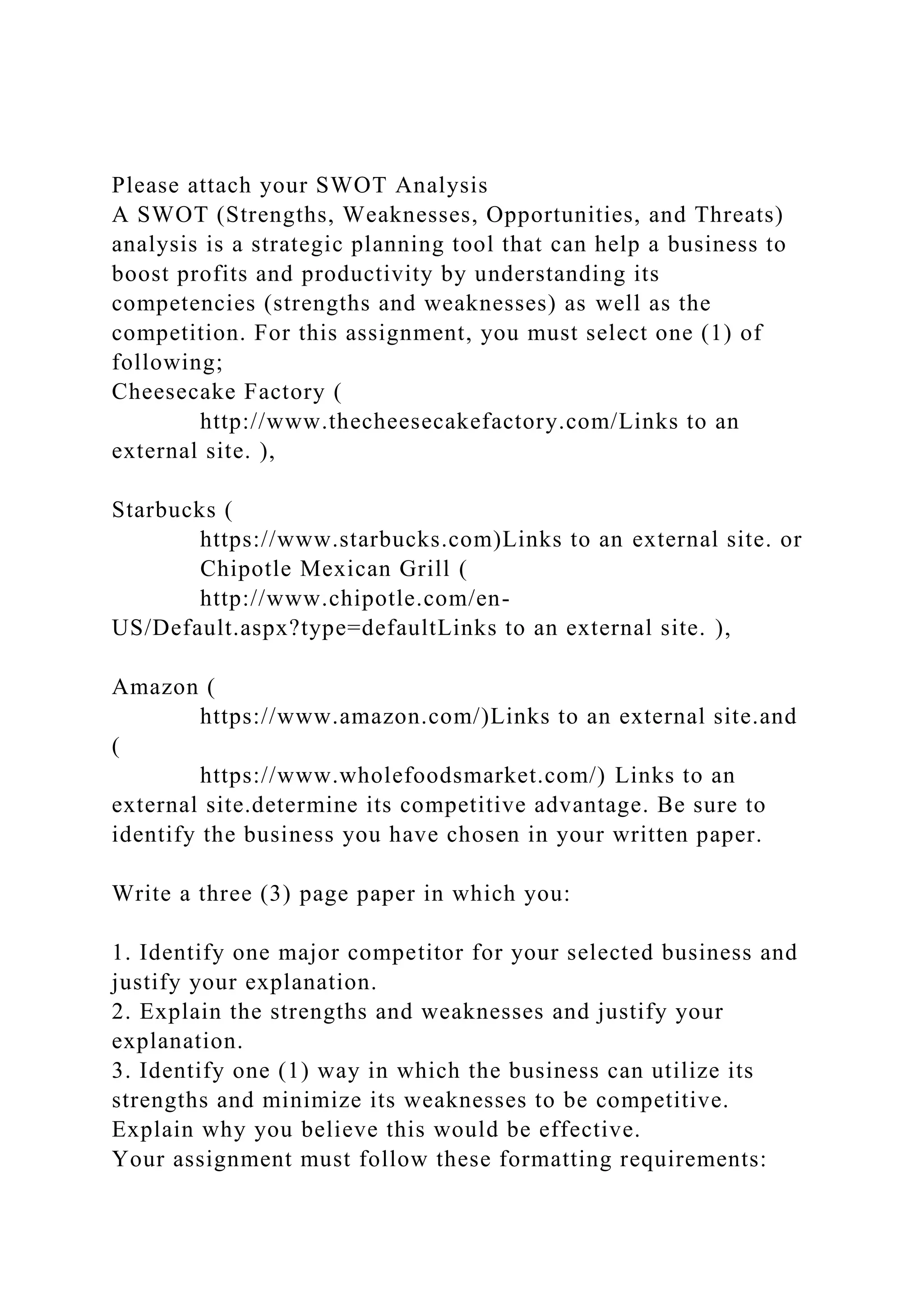 Please attach your SWOT AnalysisA SWOT (Strengths, Weaknesses, O.docx