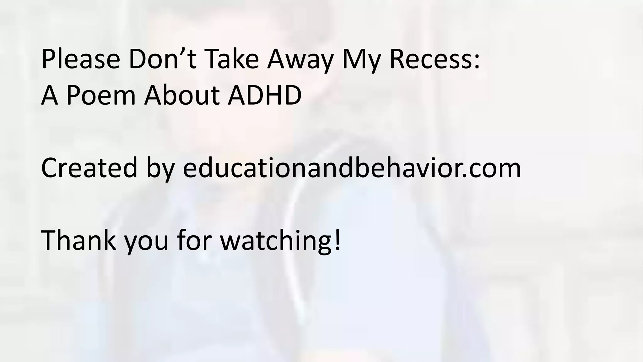 Please Don't Take Away My Recess A Poem About ADHD | PPTX