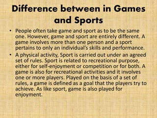 DIFFERENCE BETWEEN IN GAMES AND SPORTS | PPTX