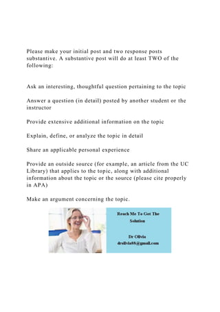 Please make your initial post and two response posts substantive.docx