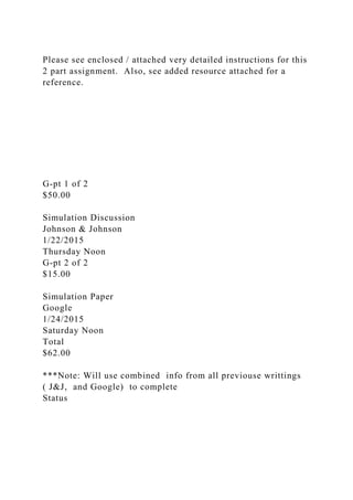 Please see enclosed attached very detailed instructions for this 2.docx