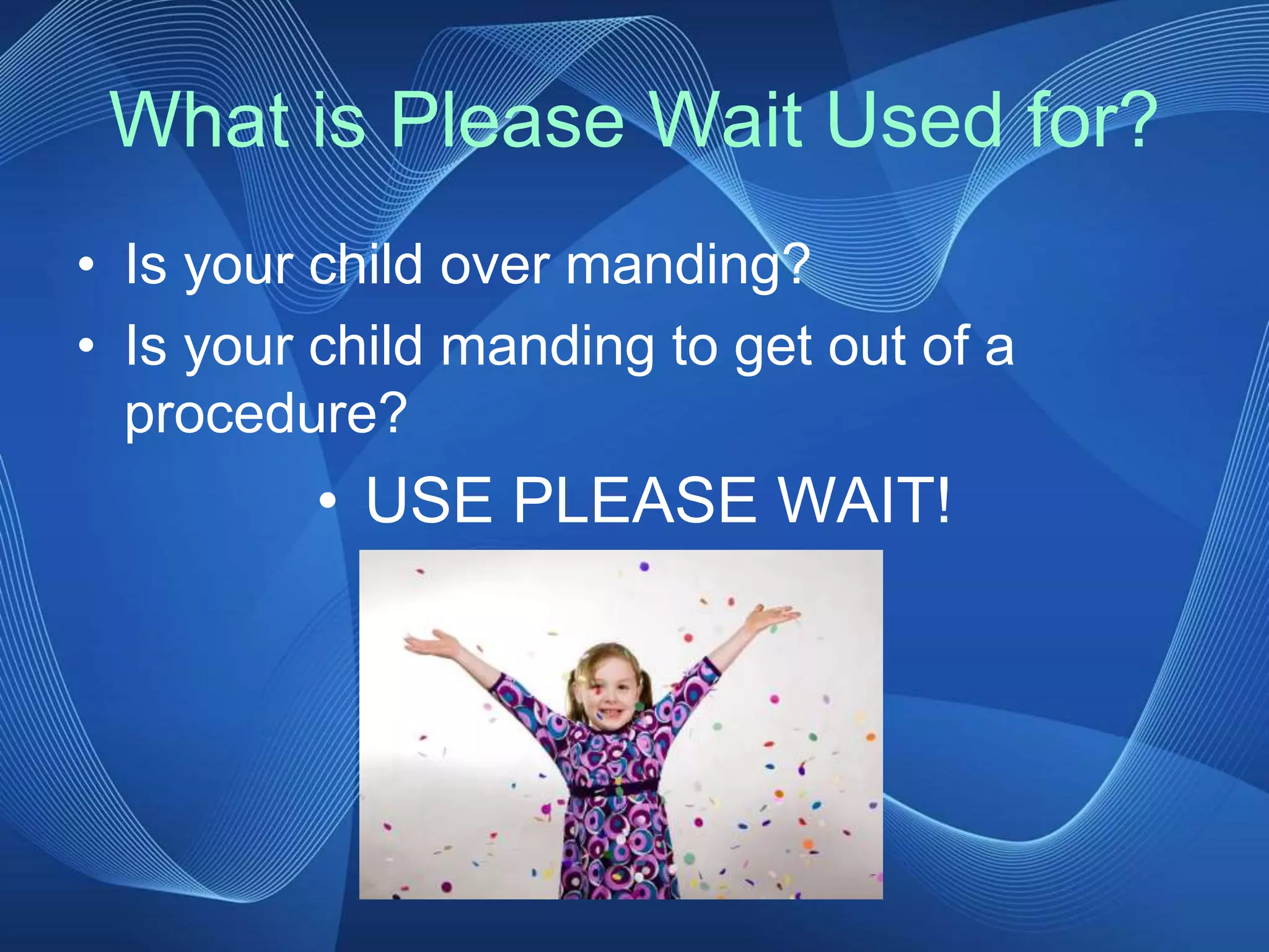 Please wait procedure | PPT