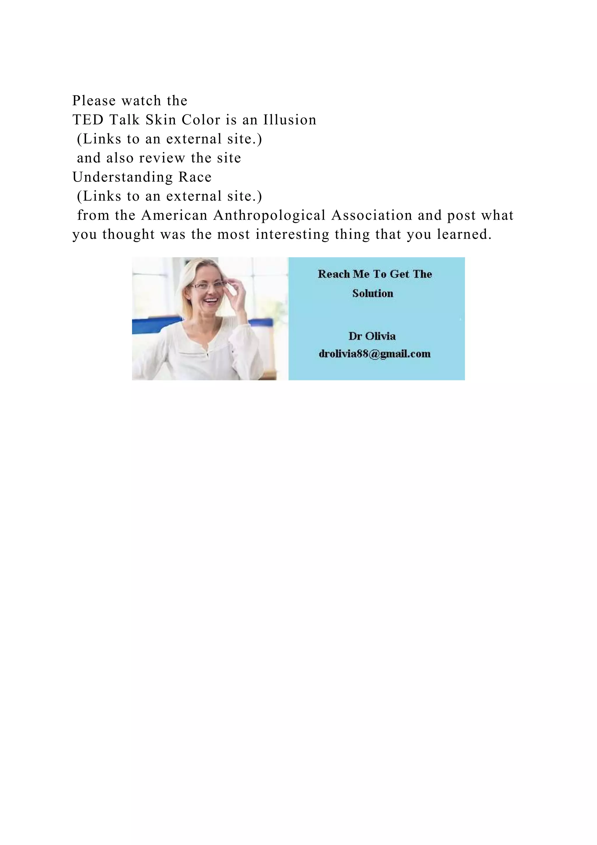 Please watch the TED Talk Skin Color is an Illusion (Links to an.docx