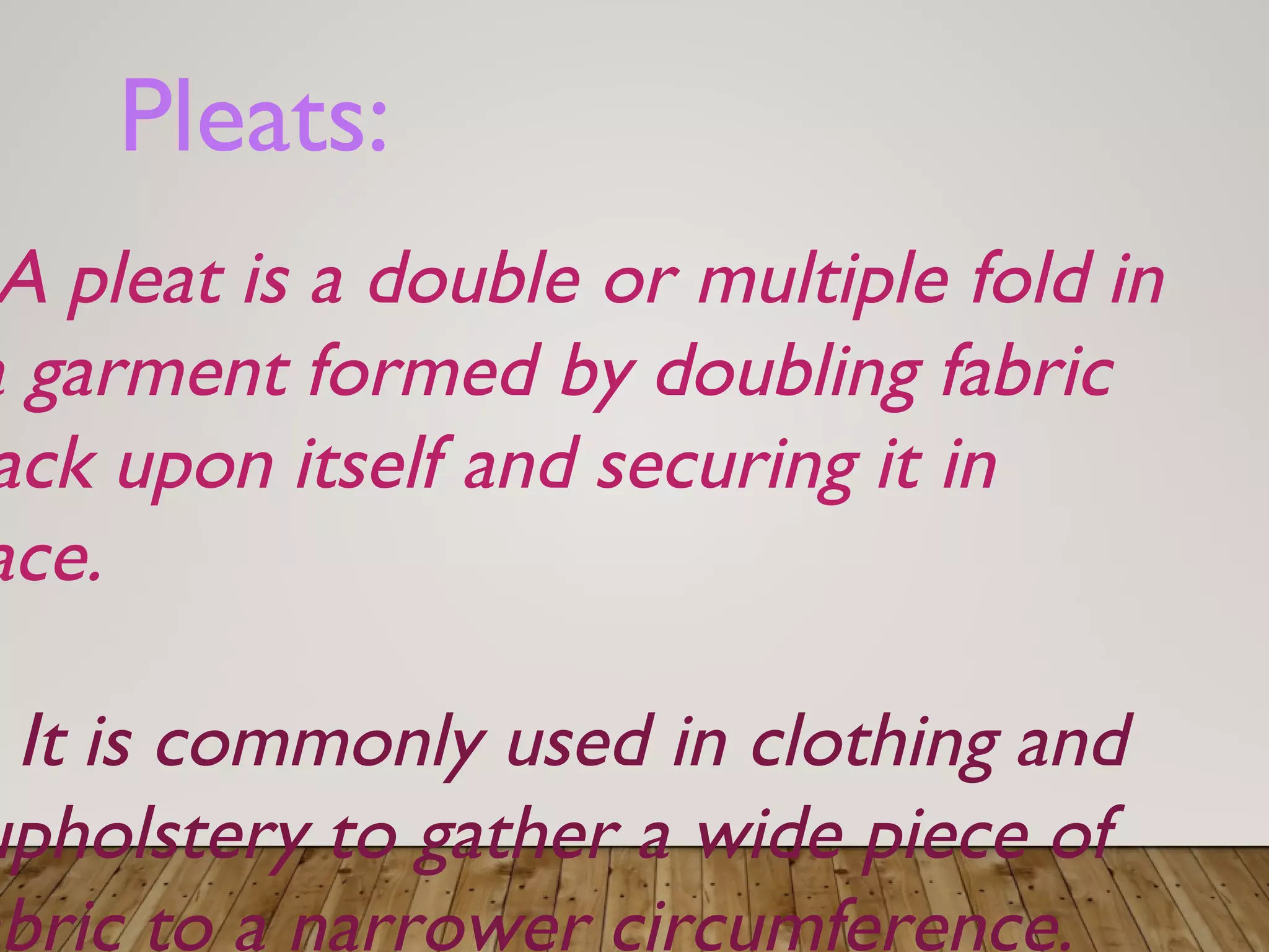 Pleats - Types and purpose. | PDF