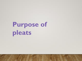 Pleats - Types and purpose. | PDF