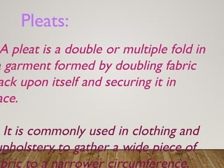 Pleats - Types and purpose. | PDF
