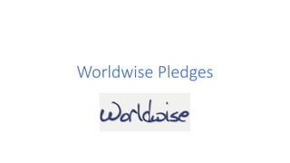Worldwise Pledges | PPT