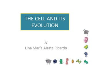 The cell and its evolution | PPTX