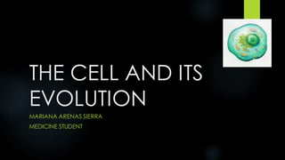 THE CELL AND ITS EVOLUTION | PPT