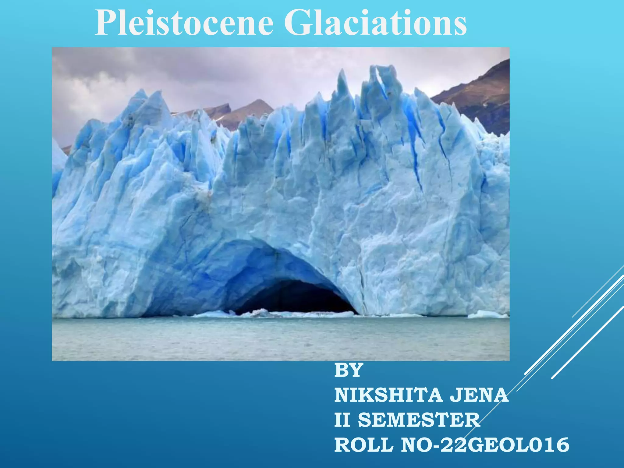 PLEISTOCENE GLACIATION[2].pptx | Geography | Science