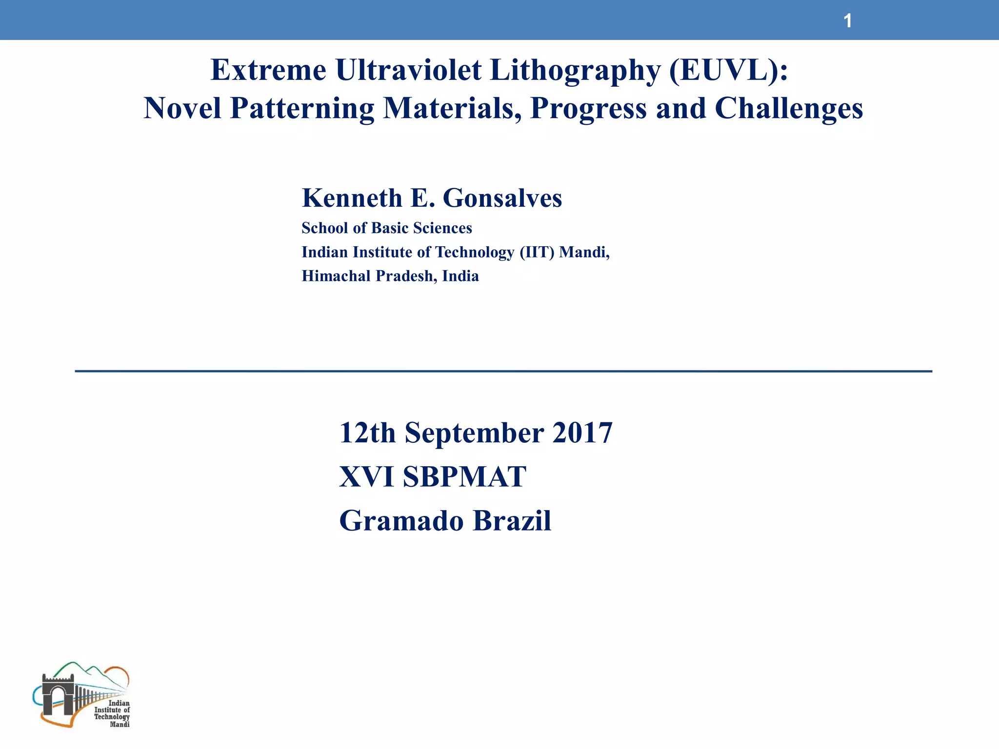 Extreme Ultraviolet Litography (EUVL): novel patterning materials ...