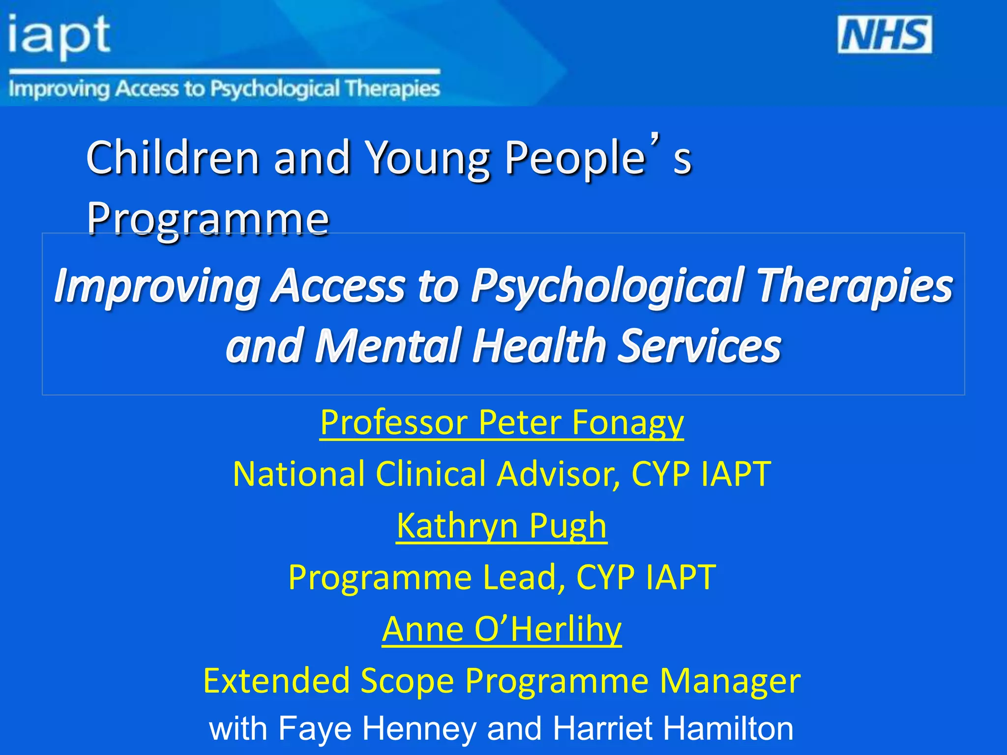 Professor Peter Fonagy - CYP IAPT National Clinical Lead | PPT