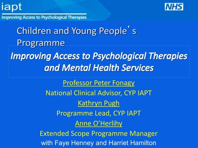 Professor Peter Fonagy - CYP IAPT National Clinical Lead | PPT