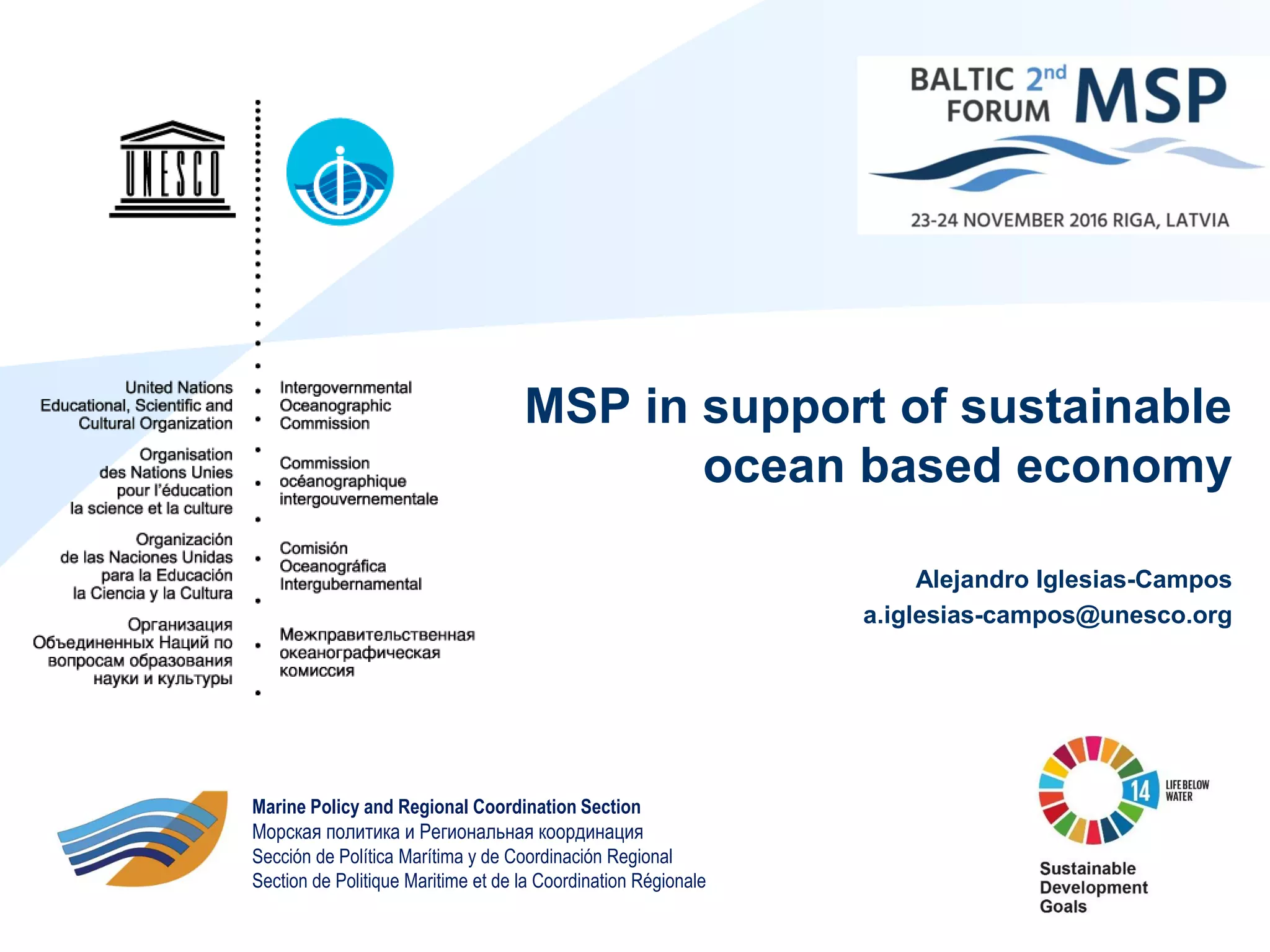 Marine Spatial Planning in support of a sustainable ocean based economy ...