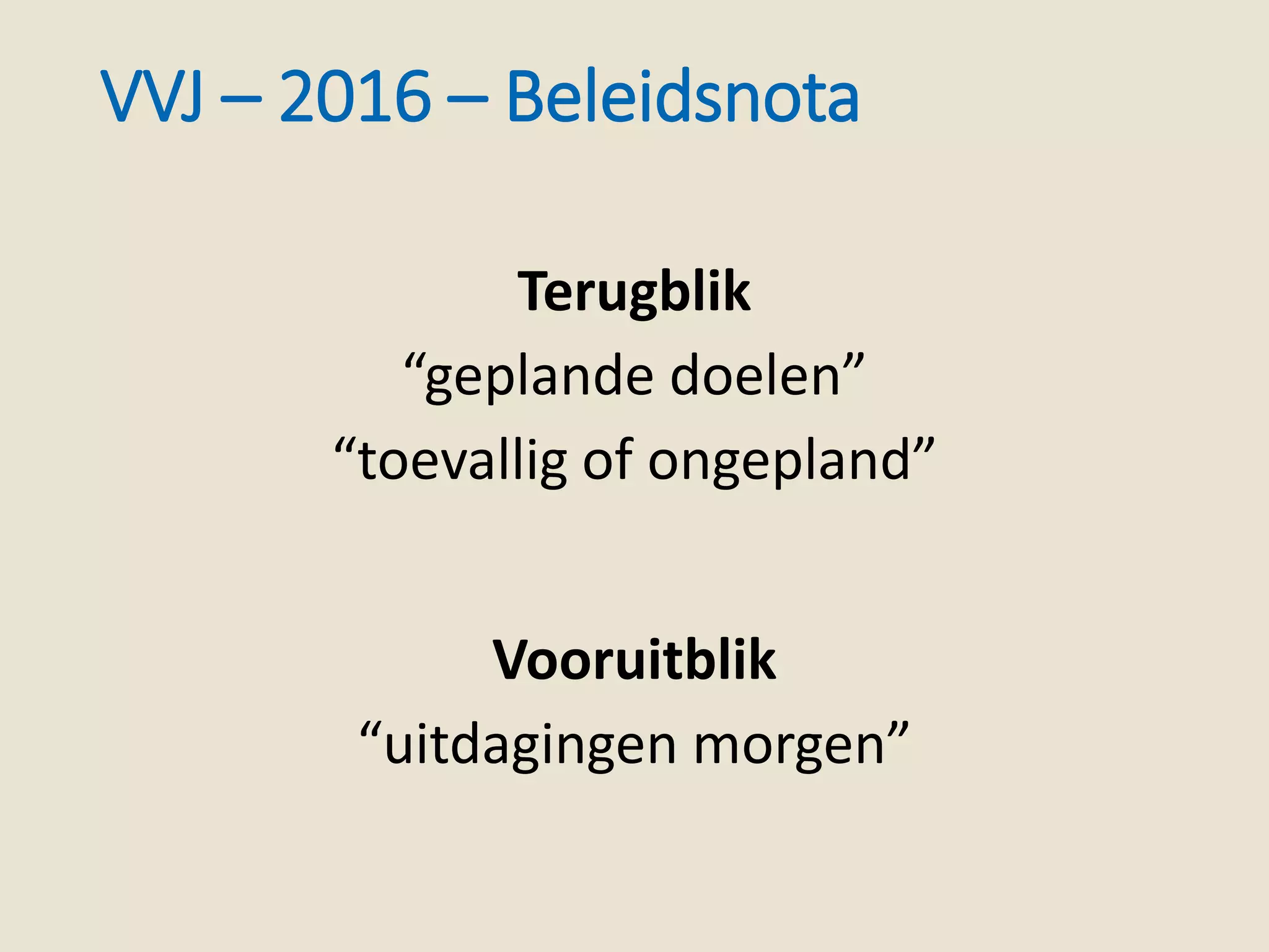 ppt- plenum van vvj op de vvj vormingstweedaagse 2016 | PPTX