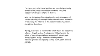 Pleochroism phenomenon which explains the science behind pleochroism | PPTX