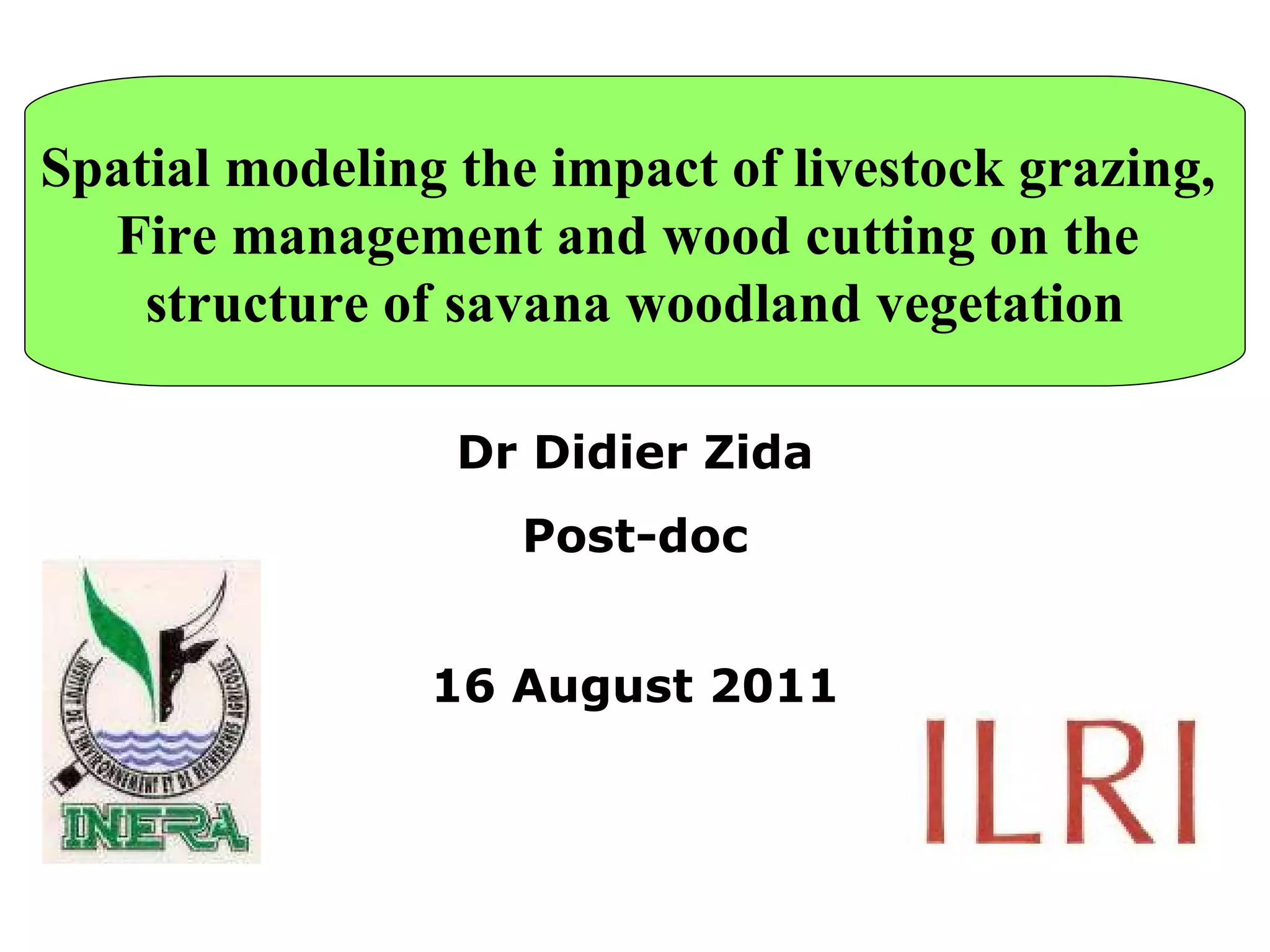 Spatial modeling the impact of livestock grazing, fire management and ...