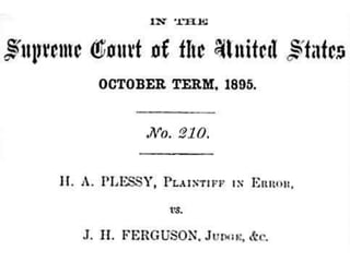 Plessy v ferguson | PPTX