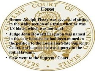 Plessy vs ferguson | PPT | Law
