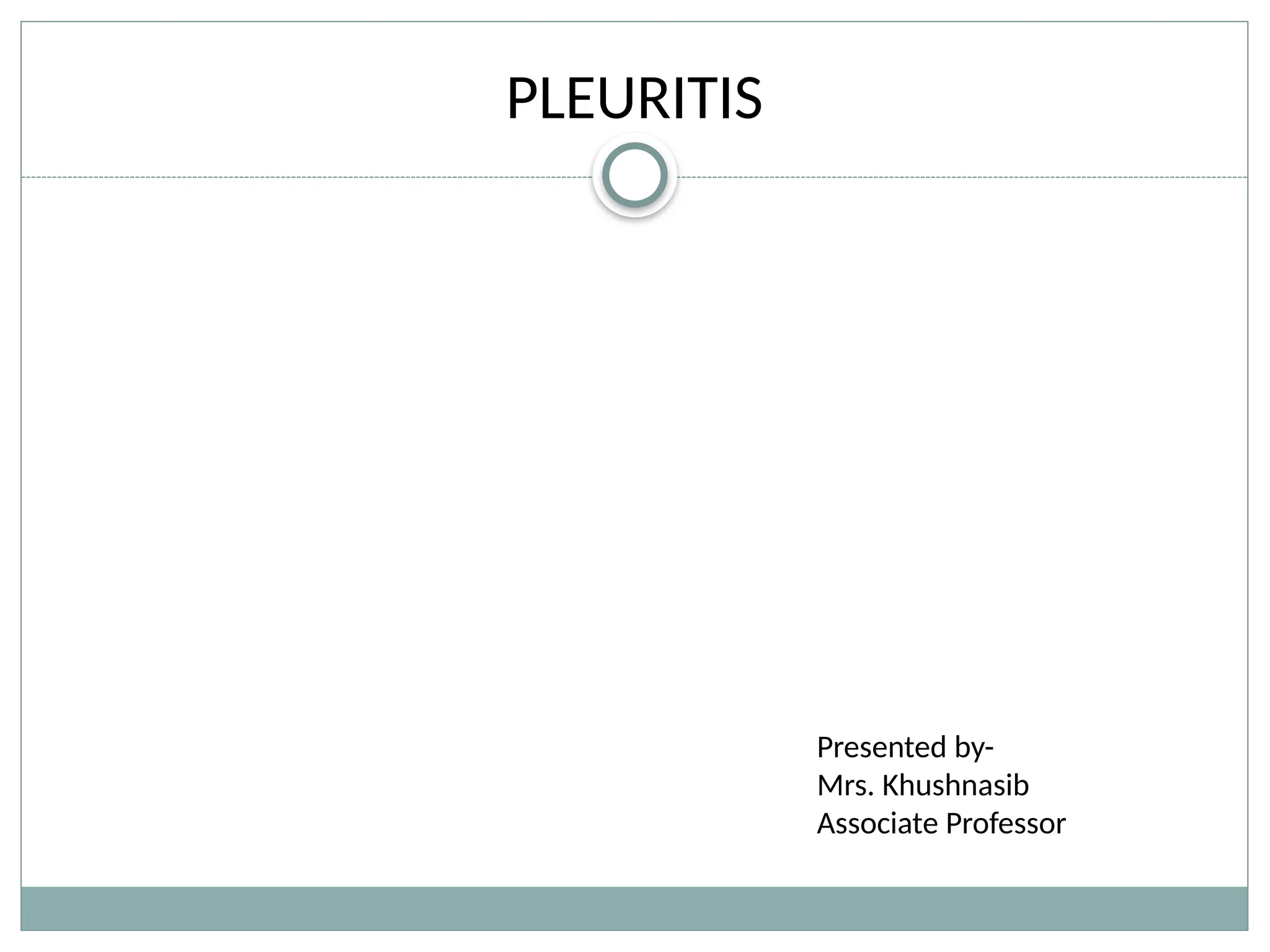 pleuritis and nursing management .pptx