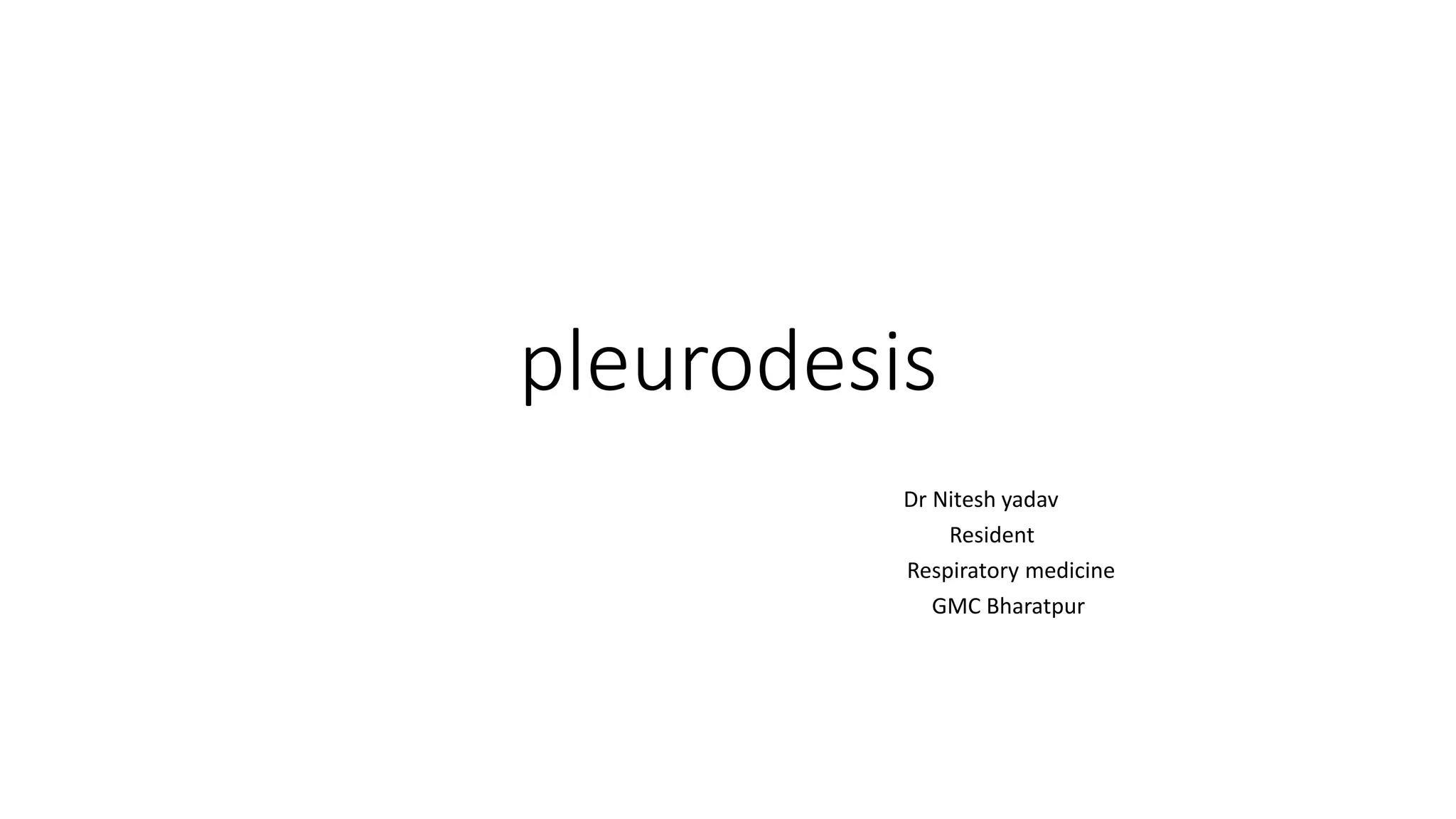 pleurodesis.pptx0000000000000mmmmmmmmmmmm | PPTX