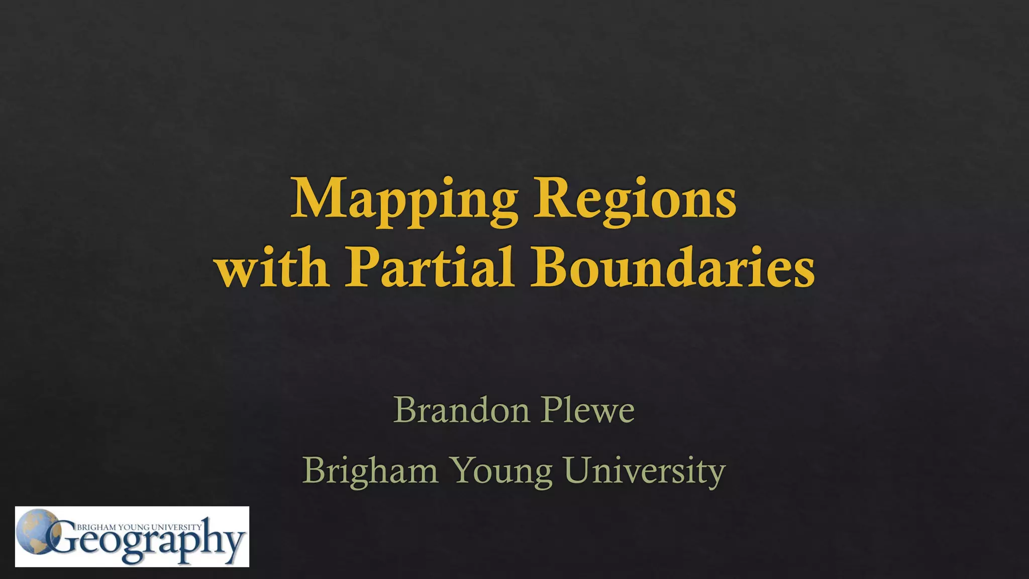 Mapping Regions with Partial Boundaries | PPT