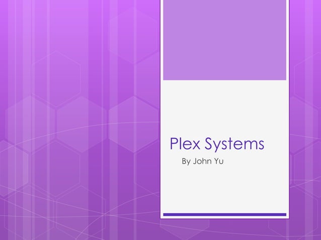 Plex Systems EECS 441 Company Presentation | PPT