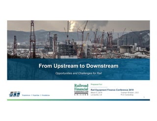 From Upstream to Downstream: Opportunities and Challenges for Rail | PDF