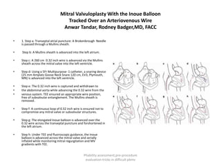 Pliability assessment,pre procedure evaluation-tricks in difficult pbmv ...