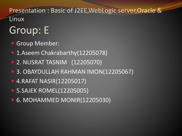 Basic of J2EE,WebLogic server,Oracle & Linux | PPTX