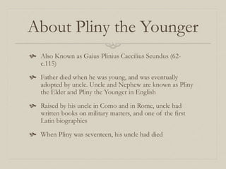 Pliny the younger | PPTX