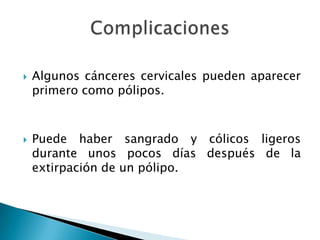 Pólipos cervicales | PPTX | Menopause | Endocrine and Metabolic Diseases