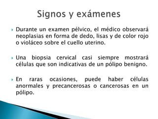 Pólipos cervicales | PPTX