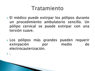 Pólipos cervicales | PPTX